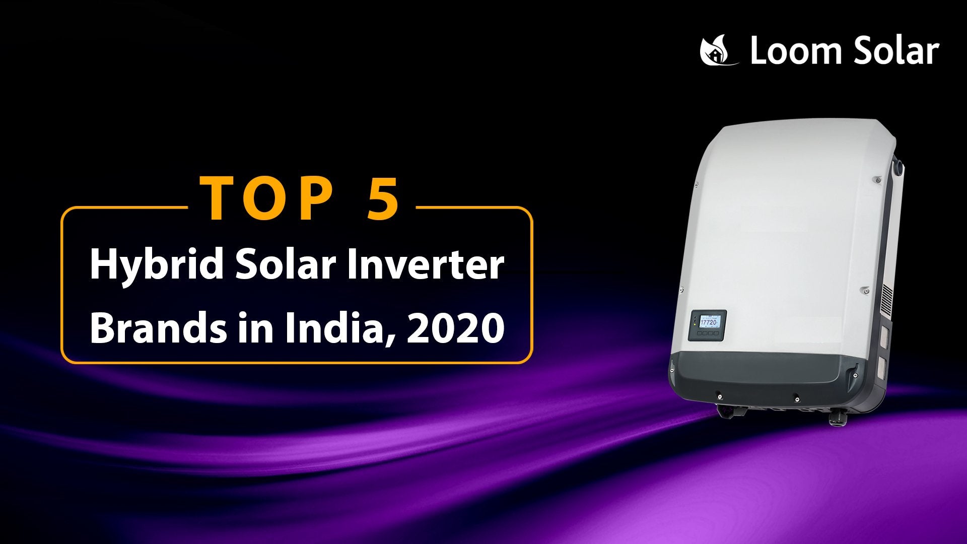 Top 5 Hybrid Inverter Brands in India 2020 - Solar Inverter Trends in India